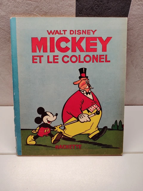 BD ANCIENNE 1938 MICKEY et le colonel - Walt Disney HACHETTE EUR 35,00 ...