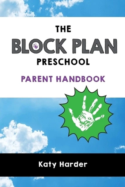 THE BLOCK PLAN Preschool Parent Handbook by Katy Harder (English ...