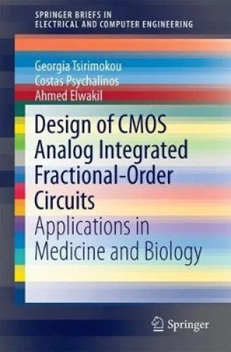 DESIGN OF CMOS Analog Integrated Fractional-Order Circuits: Applications in £54.97 - PicClick UK