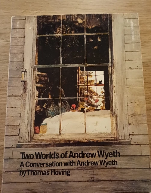 TWO WORLDS OF Andrew Wyeth: A Conversation - Thomas Hoving £7.50 ...