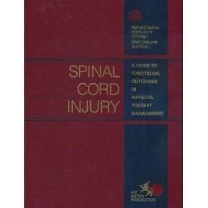 SPINAL CORD INJURY: A Guide to Functional Outcomes in Physical Therapy ...
