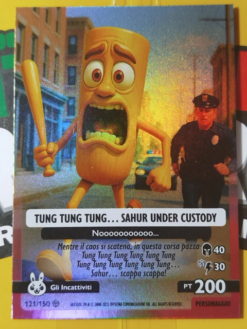 ITALIAN BRAINROT CARTA Tung Tung Tung ...Sahur Under Custody 121/150 ...