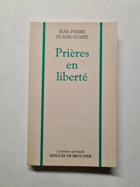 PRIÈRES EN LIBERTÉ | Dubois-Dumée Jean-Pierre | Bon état EUR 9,00 ...
