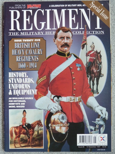 REGIMENT MAGAZINE - Issue 25 British Line Heavy Cavalry Regiments 1660 ...