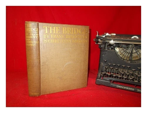 BARMAN, CHRISTIAN AUGUSTUS (1898-1980) The bridge : a chapter in the ...