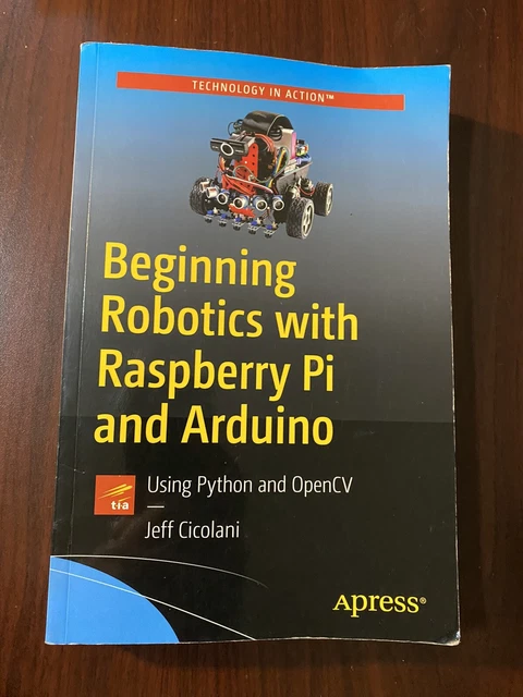 BEGINNING ROBOTICS WITH Raspberry Pi and Arduino by Jeff Cicolani ...