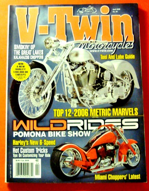 V-TWIN MOTORCYCLES MAGAZINE April/2006...Wild Rides: Pomona Bike Show ...