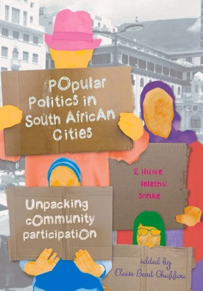 POPULAR POLITICS IN South African Cities : Unpacking Community ...