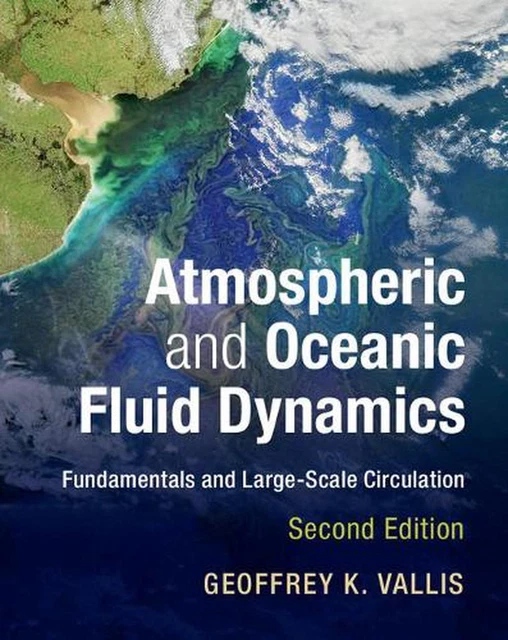 ATMOSPHERIC AND OCEANIC Fluid Dynamics: Fundamentals and Large-Scale Circulation £136.99 ...
