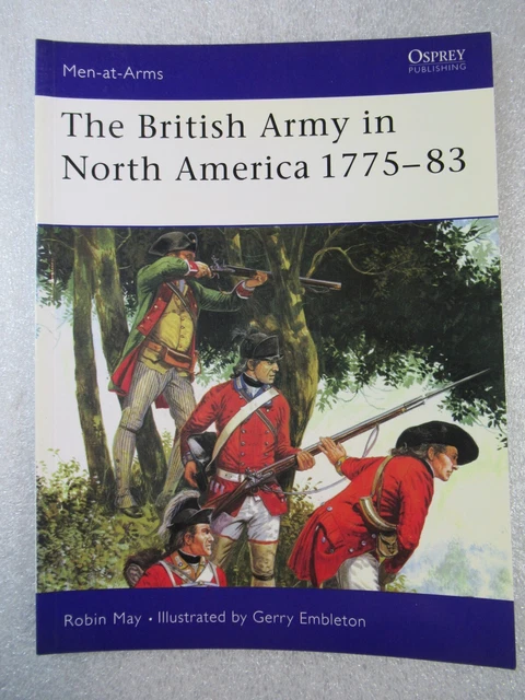 OSPREY MEN AT Arms Series 39 - The British Army in North America 1775 ...
