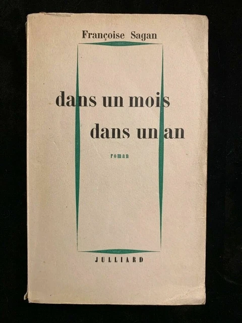 FRANÇOISE SAGAN: DANS un mois dans un an/ Julliard EUR 5,00 - PicClick FR