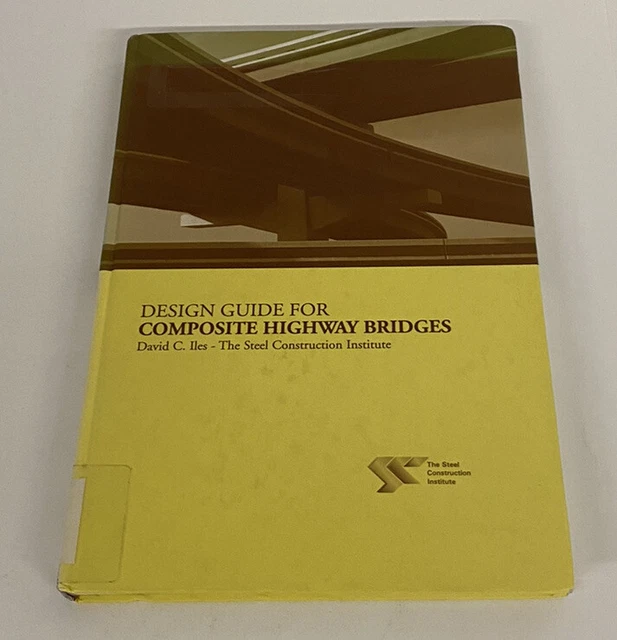 DESIGN GUIDE FOR Composite Highway Bridges by David C. Iles Steel ...