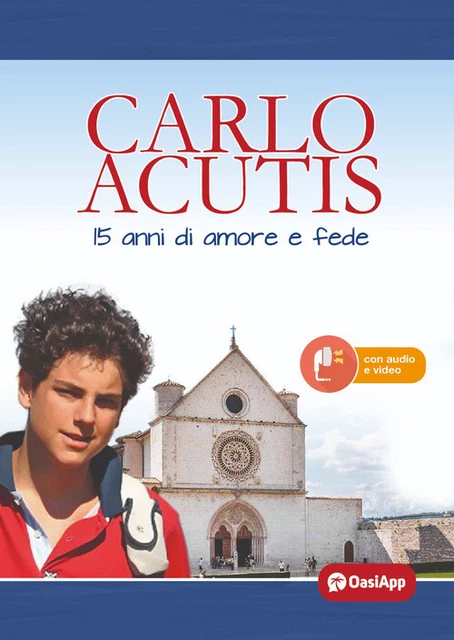 CARLO ACUTIS. 15 Anni Di Amore E Fede EUR 4,00 - PicClick FR