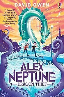 ALEX NEPTUNE, DRAGON Thief: Book 1 de David, Owen | Livre | état très ...