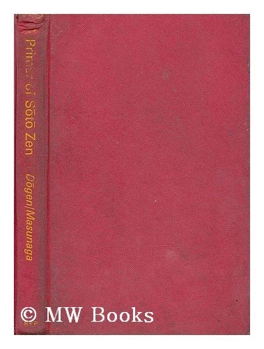 PRIMER OF SOTO Zen: Shobogenzo Zuimonki By Dogen, R. Masunaga. 0 EUR 18 ...