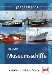 MUSEUMSSCHIFFE: GESCHICHTE - Technik - Schiffe (Typen... | Livre | état très bon EUR 5,27 ...