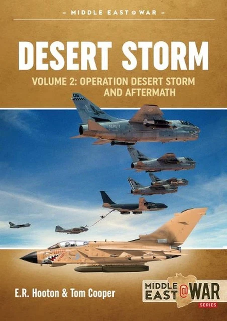 DESERT STORM VOLUME 2: Operation Desert Storm and Aftermath by Ted ...
