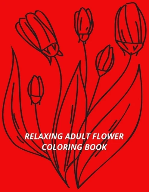 Relax Adult Flower Coloring Book By Jn Designs English Paperback Book