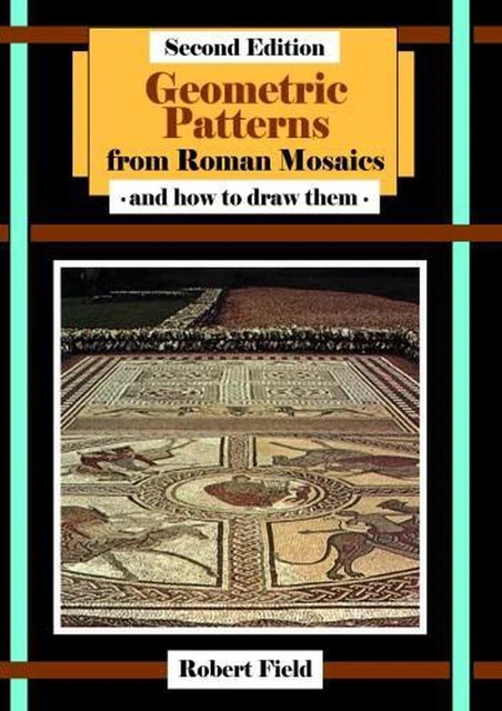 GEOMETRIC PATTERNS FROM Roman Mosaics: and How to Draw Them: How to ...