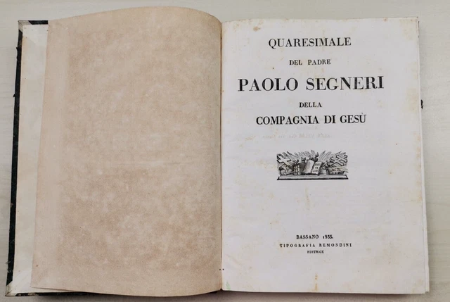 PAOLO SEGNERI &QUARESIMALE del Padre Paolo Segneri della Compagnia di ...