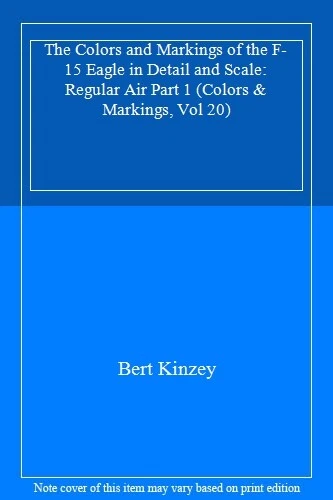 THE COLORS AND Markings of the F-15 Eagle in Detail and Scale: R £27.94 ...