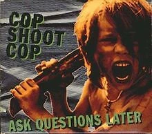 ASK QUESTIONS LATER de Cop Shoot Cop | CD | état acceptable EUR 11,84 ...