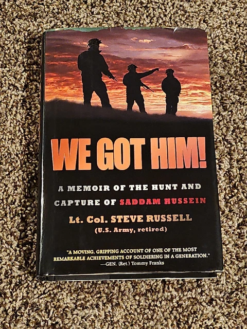 WE GOT HIM Hunt Capture Saddam Hussein Col. Steve Russell Signed US ...