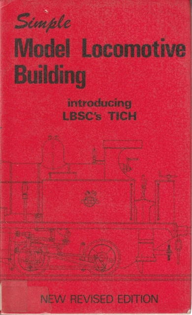 SIMPLE MODEL LOCOMOTIVE Building introducing LBSC's Tich - 1976 ...