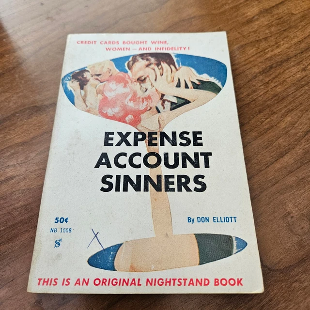 EXPENSE ACCOUNT SINNERS Soft Cover Don Elliott 1961 Pulp Sleaze $19.99 ...