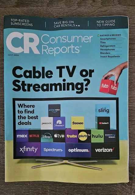 CONSUMER REPORTS MAGAZINE=JULY 2024--Cable Vs. Streaming Less ...