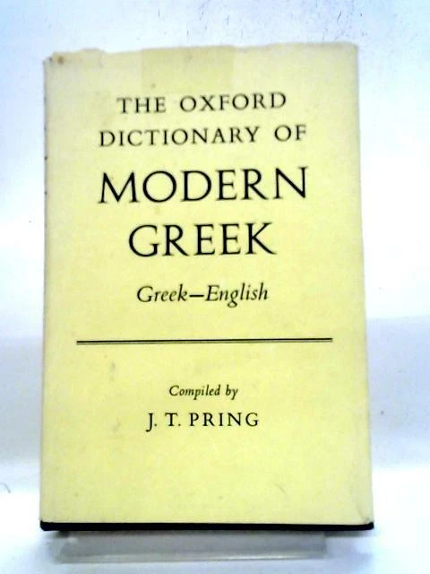 GREEK-ENGLISH (OXFORD DICTIONARY of Modern Greek) (J. T Pring - 1965 ...