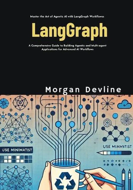 LANGGRAPH: A COMPREHENSIVE Guide to Building Agentic and Multi-agent ...