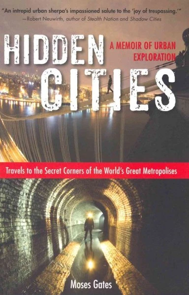 HIDDEN CITIES : Travels to the Secret Corners of the World's Great ...