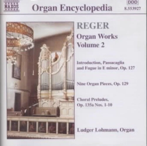 REGER: ORGAN WORKS, Vol. 2 - Introduction, Passacaglia and Fugue in E ...