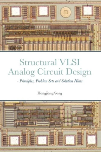 Structural Vlsi Analog Circuit Design Principles Problem Sets And Solution £6518 Picclick Uk
