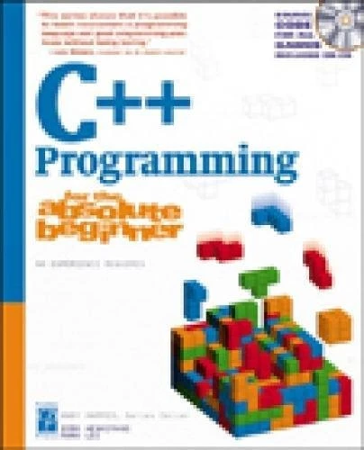 C++ PROGRAMMING FOR THE ABSOLUTE BEGINNER By Dirk Henkemans & Mark Lee ...