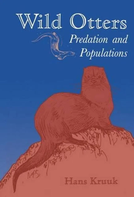 WILD OTTERS: PREDATION and Populations par Hans Kruuk (anglais) livre à ...