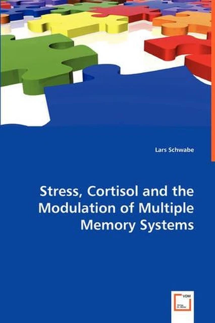 STRESS, CORTISOL AND the Modulation of Multiple Memory Systems by Lars ...