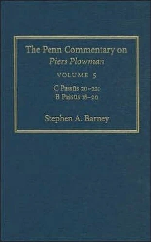 STEPHEN A. BARNEY The Penn Commentary on Piers Plowman, Volume 5 (Relié ...