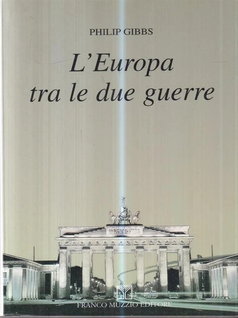 L'EUROPA TRA LE Due Guerre Gibbs Philip Franco Muzzio 1994 Memorie E ...