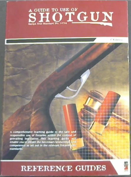 BEZUIDENHOUT, JACO ; Ras, Johan .. A Guide to Use of Shotgun ...