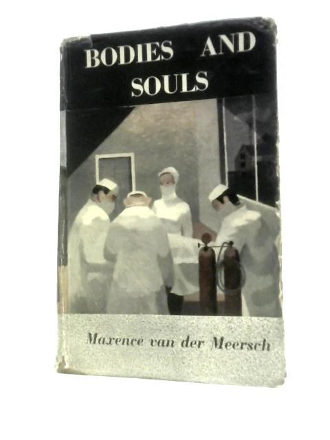BODIES AND SOULS (Maxence van der Meersch - 1948) (ID:41974) £16.43 ...