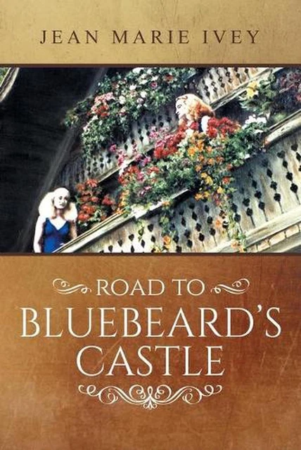 ROAD TO BLUEBEARD'S Castle par Jean Marie Ivey (anglais) livre de poche ...