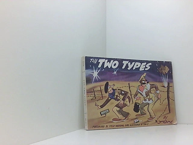 THE TWO TYPES Jon (W.j.p. Jones) (Forewaord By Field-Marshal Earl ...