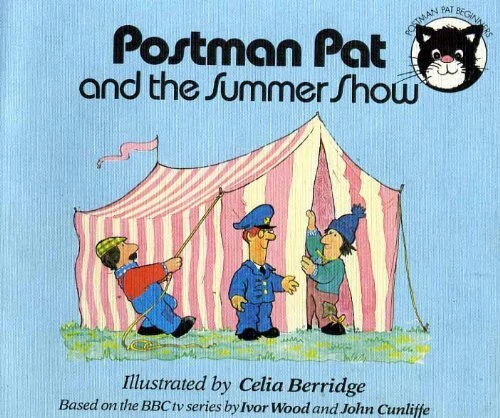 POSTMAN PAT AND the Summer Show (Postman Pat Beginners), Berridge ...