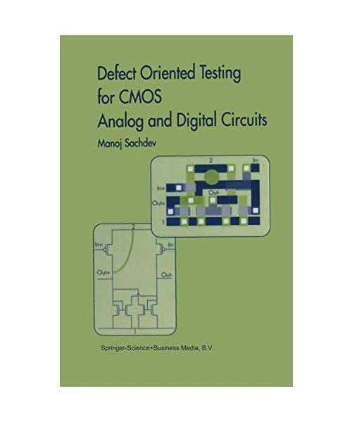 Defect Oriented Testing For Cmos Analog And Digital Circuits Sachdev