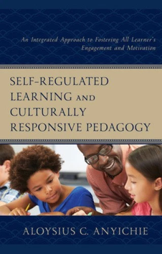 SELF-REGULATED LEARNING AND Culturally Responsive Pedagogy: An ...