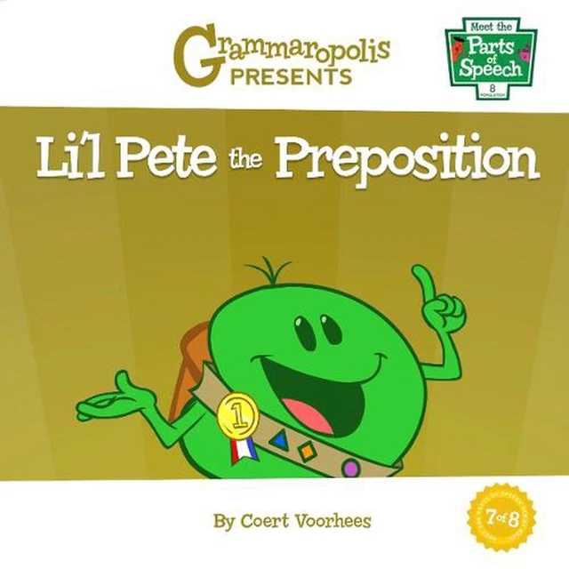 LI'L PETE THE Preposition: Grammaropolis by Coert Voorhees (English ...