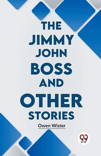 THE JIMMY JOHN Boss And Other Stories par Owen Wister livre de poche ...
