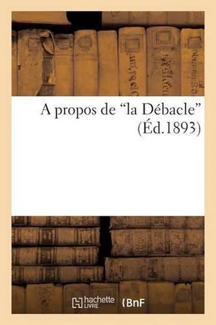 A PROPOS DE 'la Dbacle' by G?n?ral Morel (French) Paperback Book EUR 20,11 - PicClick FR